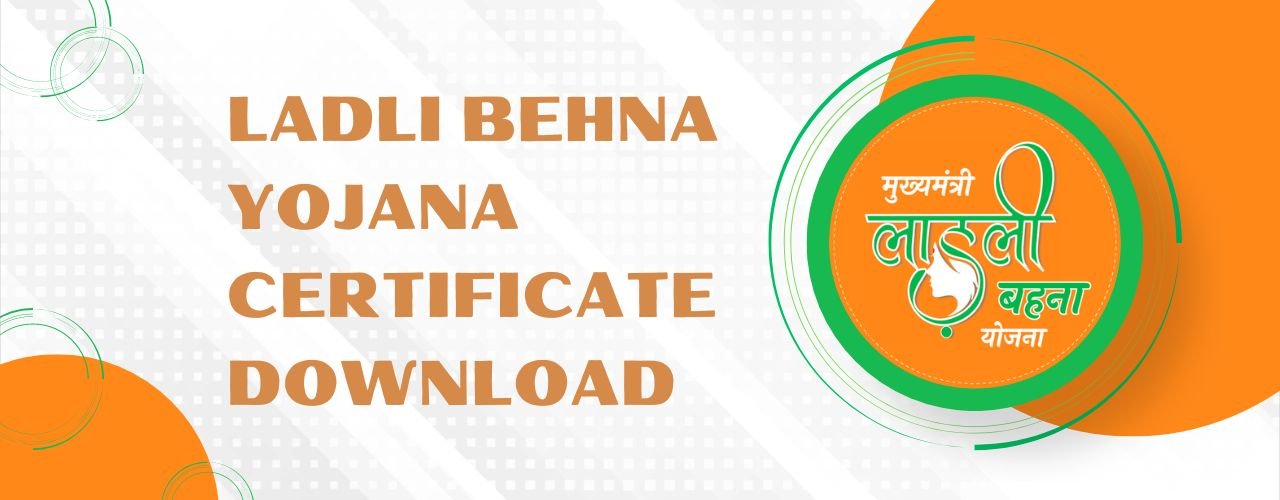 Ladli Behna Yojana Certificate Download: अब घर बेठे डाउनलोड करे लाड़ली ...